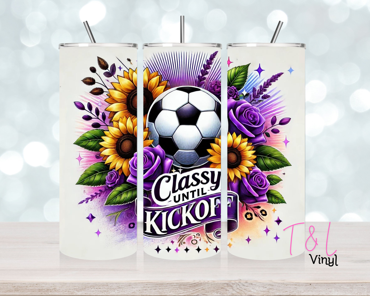 Classy until kick off 20 oz Sublimation wrap (448) – T & L Vinyl